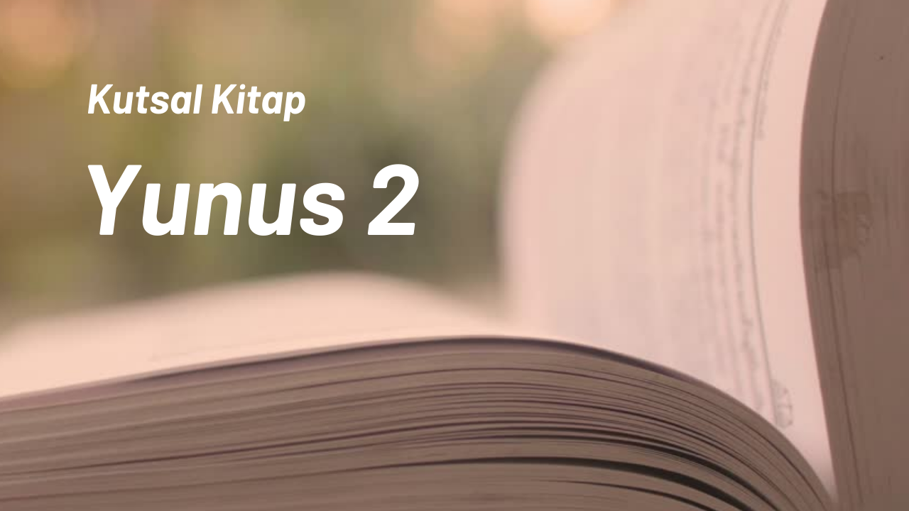 Kutsal Kitap Yunus 2